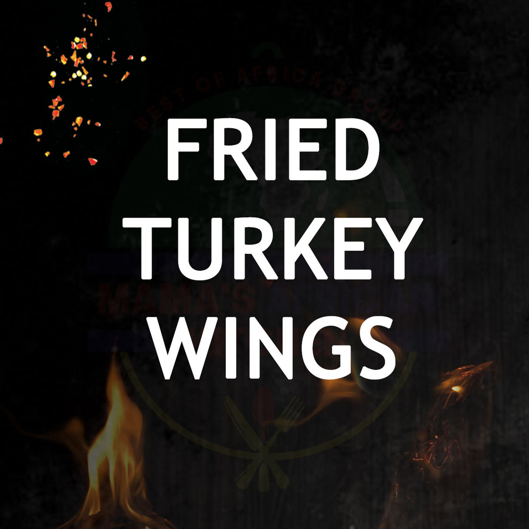 Fried Turkey Wings – Best of Africa's Food Store
